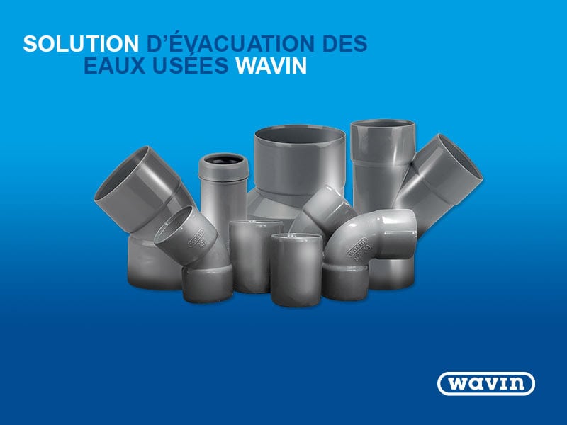 Solution de raccords évacuation PVC Wavin